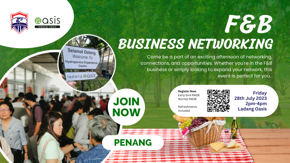 PENANG July F&B Business Networking - E3 Entrepreneurs Empowering ...